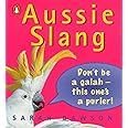 Aussie Slang Dictionary: Updated Bestseller - Over 500 New Sayings ...