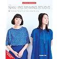 The Nani Iro Sewing Studio: 18 Timeless Patterns to Sew, Wear & Love ...