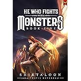 He Who Fights with Monsters: A LitRPG Adventure eBook : Shirtaloon, Deverell, Travis: Amazon.com ...