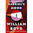 Gabriel's Moon: The Definitive Visual Guide : Boyd, William: Amazon.com ...