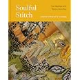 Soulful Stitch: Finding creativity in crisis : Holmes, Cas, Beverley ...