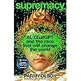 Amazon | Supremacy: AI, ChatGPT and the race that will change the world ...