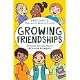 Growing Friendships A Kids' Guide to Making and Keeping Friends ...
