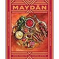 Maydan: Recipes from Lebanon and Beyond : Previte, Rose, Stets, Marah ...