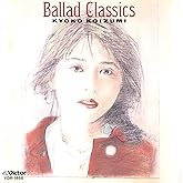 Amazon.co.jp: Ballad ClassicsIII [通常盤] - 小泉今日子 [CD]: ミュージック