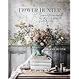 The Flower Hunter: Seasonal flowers inspired by nature and gathered ...