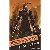 Reborn: Apocalypse (Volume 1): (A LitRPG/Wuxia Story) eBook : Kerr, L. M.: Amazon.com.au: Kindle ...