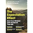 The Expectation Effect: How Your Mindset Can Transform Your Life ...