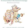 Wilfrid Gordon McDonald Partridge (40th Anniversary Edition) : Fox, Mem ...