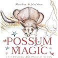 Possum Magic (40th Anniversary Edition) : Fox, Mem, Vivas, Julie ...