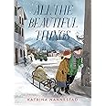 All the Beautiful Things : Nannestad, Katrina: Amazon.com.au: Books
