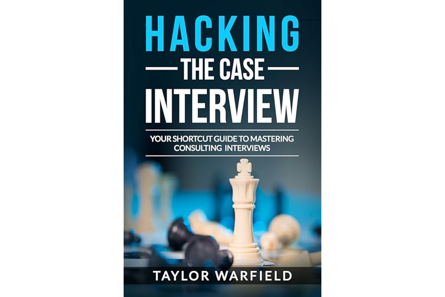 【本要約】 Hacking the Case Interview Your Shortcut Guide to Mastering Consulting Interviews (Hacking ...