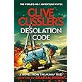 Clive Cussler's Desolation Code: A high-octane NUMA thriller of bio ...