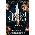Metal Slinger: The must read romantasy BookTok sensation everyone is talking about! : Schneider ...