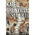 Unsettled: A Journey Through Time and Place : Grenville, Kate: Amazon ...