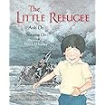 The Little Refugee : Do, Anh, Do, Suzanne, Whatley, Bruce: Amazon.com ...