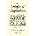 Origin of Capitalism: A Longer View: A Longer View : Meiksins Wood ...