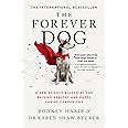 Forever Dog: A New Science Blueprint for Raising Healthy and Happy ...