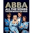Abba: All The Songs: The Story Behind Every Track - Clerc, Benoit ...