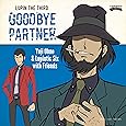 Amazon | LUPIN THE THIRD 〜GOODBYE PARTNER〜 | Yuji Ohno & Lupintic Six ...