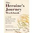 The Heroine's Journey: Woman's Quest for Wholeness : Murdock, Maureen ...
