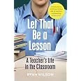 Let That Be a Lesson: A Teacher's Life in the Classroom : Wilson, Ryan ...