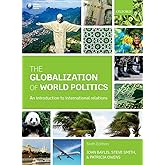 Amazon.co.jp: The Globalization of World Politics: An Introduction to International Relations ...