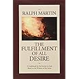 The Fulfillment of All Desire : Ralph Martin: Amazon.com.au: Books