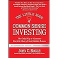 The Little Book of Common Sense Investing: The Only Way to Guarantee ...