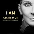 Amazon.co.jp: I AM: CELINE DION (Original Motion Picture Soundtrack ...