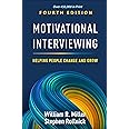Motivational Interviewing, Fourth Edition: Helping People Change and ...