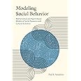 Amazon | Modeling Social Behavior: Mathematical and Agent-Based Models of Social Dynamics and ...