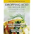Dropping Acid: The Reflux Diet Cookbook & Cure : Dr. Jamie Koufman, Dr ...
