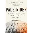 Pale Rider: The Spanish Flu of 1918 and How It Changed the World ...