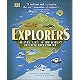 Explorers: Amazing Tales of the World's Greatest Adventurers : DK ...