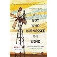 The Boy Who Harnessed the Wind: Young Readers Edition : Kamkwamba ...