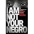 I Am Not Your Negro : Baldwin, James: Amazon.com.au: Books
