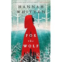 For the Wolf: The New York Times Bestseller (The Wilderwood Books Book ...