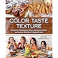 Color Taste Texture: Recipes for Picky Eaters, Those with Food Aversion ...
