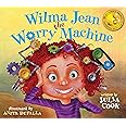 Wilma Jean the Worry Machine : Cook, Julia, Dufalla, Anita: Amazon.com ...