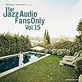 Amazon | For Jazz Audio Fans Only Vol.15 | V.A.(寺島靖国) | ジャズ | ミュージック