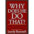 Why Does He Do That?: Inside the Minds of Angry and Controlling Men ...