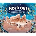 Hold On!: Saving the Spotted Handfish : Newton, Gina M, Tribout, Rachel ...