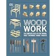 Woodwork: The Complete Step-by-step Manual : DK: Amazon.com.au: Books