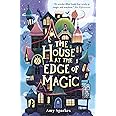 Amazon | The House at the Edge of Magic: An instant New York Times ...