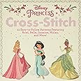 Disney Princess Cross-Stitch: 22 Easy-To-Follow Patterns Featuring ...