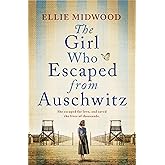 The Girl Who Survived: Based on a true story, an utterly unputdownable and heart-wrenching World ...