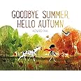 Goodbye Summer, Hello Autumn : Pak, Kenard: Amazon.com.au: Books