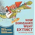 How Dinosaurs Went Extinct: A Safety Guide : Dyckman, Ame, Harney ...
