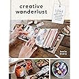 Creative Wanderlust: Unlock Your Artistic Potential Through Mixed-Media Art Journaling ...